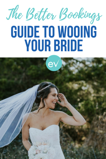 The Better Bookings Guide to Wooing Your Bride – Cheers and Confetti Blog by Eventective