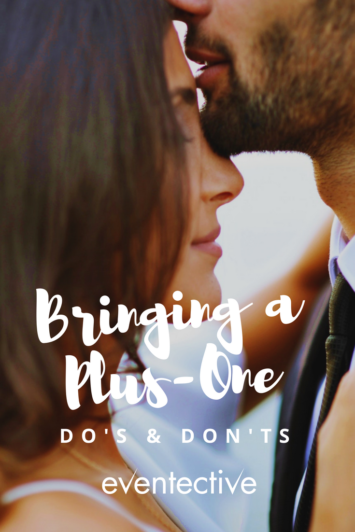 Bringing a Plus-One – Do’s & Don’ts – Cheers and Confetti Blog by ...