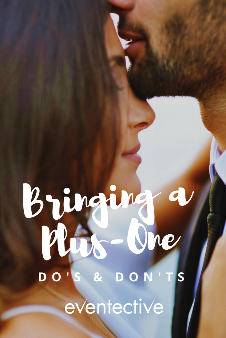 Bringing a Plus-One – Do’s & Don’ts – Cheers and Confetti Blog by ...
