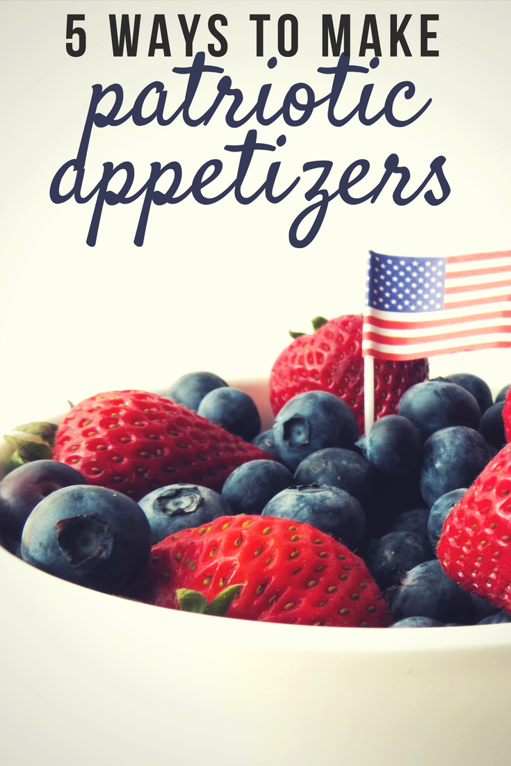 5 Ways to Make Patriotic Appetizers – Cheers and Confetti Blog by ...