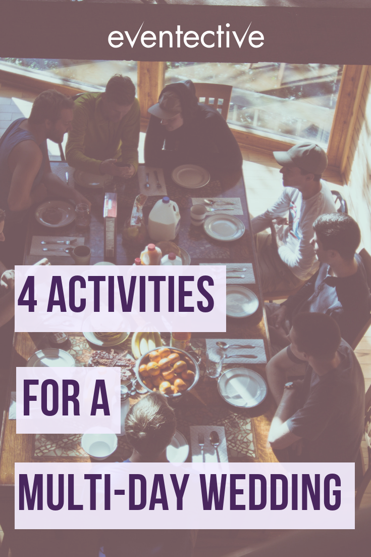 4 Activities for a Multi-Day Wedding – Cheers and Confetti Blog by ...
