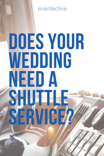 Does Your Wedding Need a Shuttle Service? – Cheers and Confetti Blog by Eventective