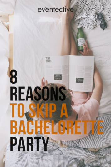 8 Reasons to Skip the Bachelorette Party – Cheers and Confetti Blog by ...