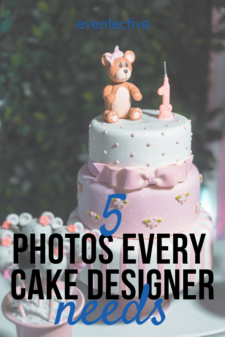 Better Booking: 5 Photos Every Cake Designer Needs – Cheers and ...