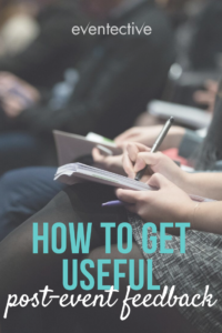 How to Gather Useful Post-Event Feedback – Cheers and Confetti Blog by ...