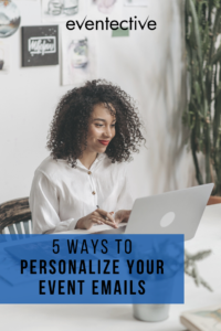 5 Ways to Personalize Your Event Emails – Cheers and Confetti Blog by ...